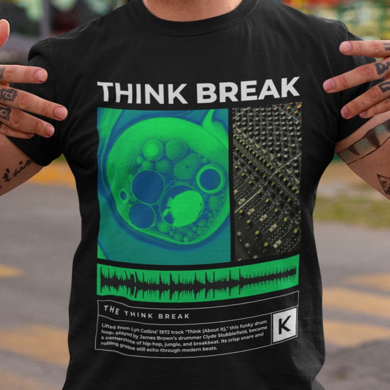 Think Break T-Shirt - Front Print | Drum & Bass T-Shirt - KAN Samples